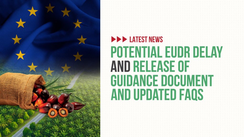 Potential EUDR Delay and Release of Guidance Document and updated FAQs – MPOC